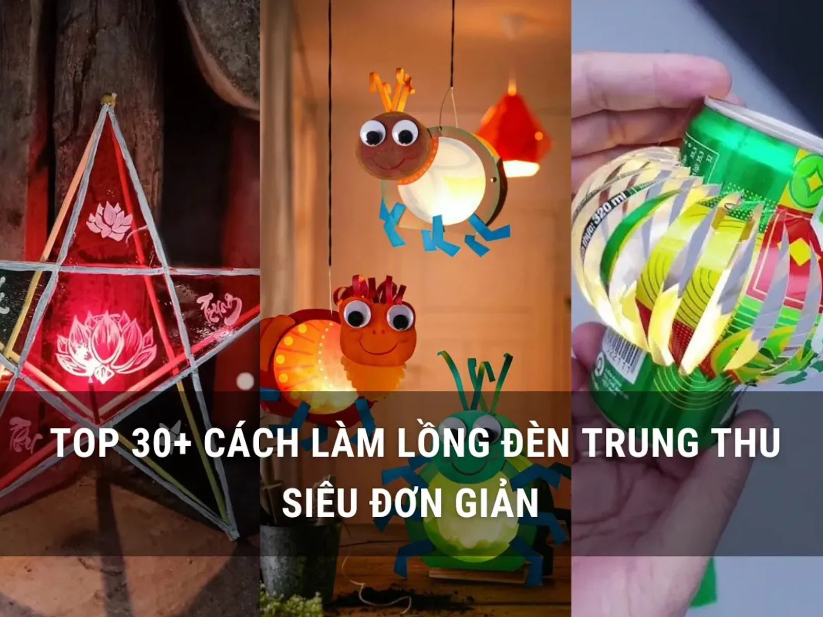 Top 30+ Cách Làm Lồng Đèn Trung Thu Siêu Đơn Giản