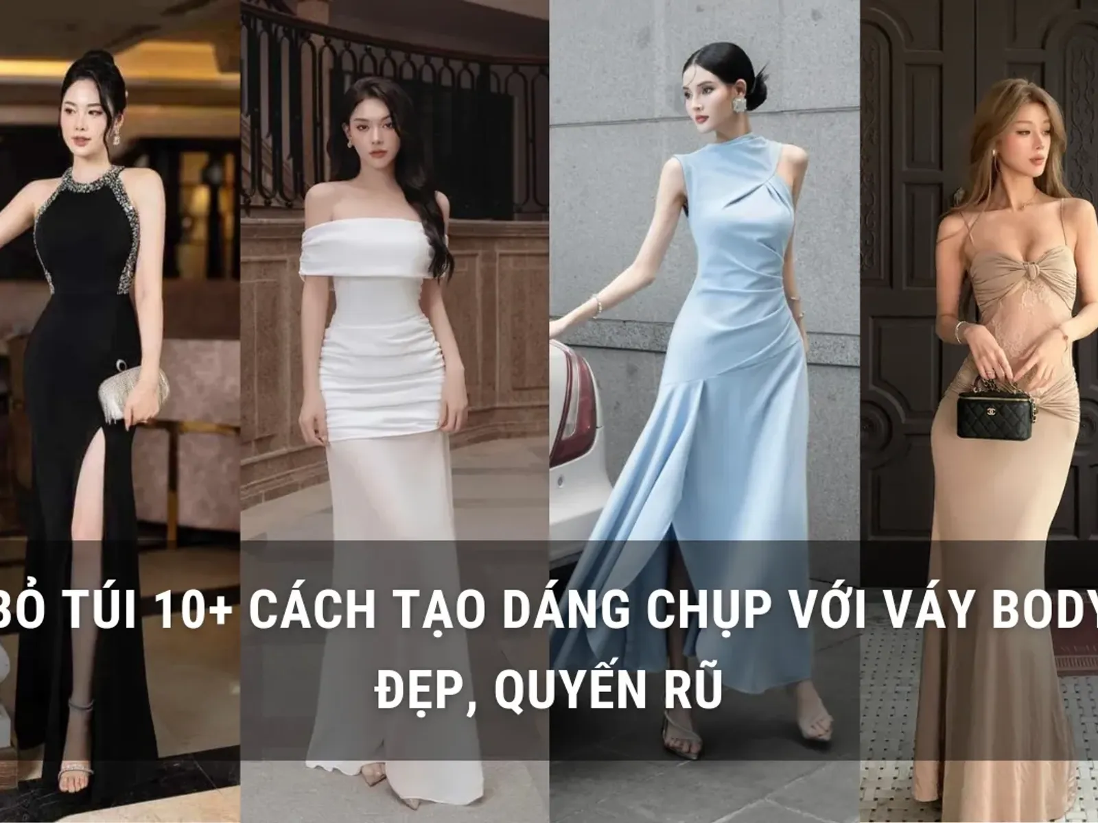 Bỏ Túi 10+ Cách Tạo Dáng Chụp Với Váy Body Quyến Rũ